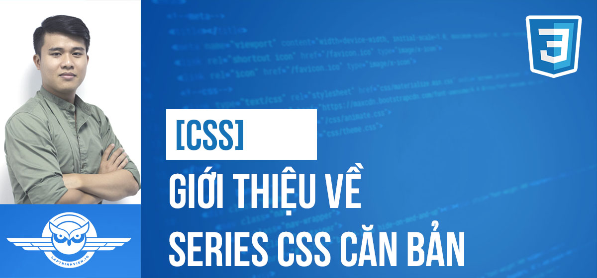 JTC [CSS] GIỚI THIỆU VỀ SERIES CSS CĂN BẢN - TRUNG TÂM ĐÀO TẠO LẬP ...